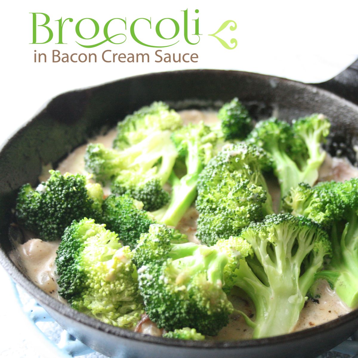 Broccoli In Bacon Cream Sauce - Atrantil