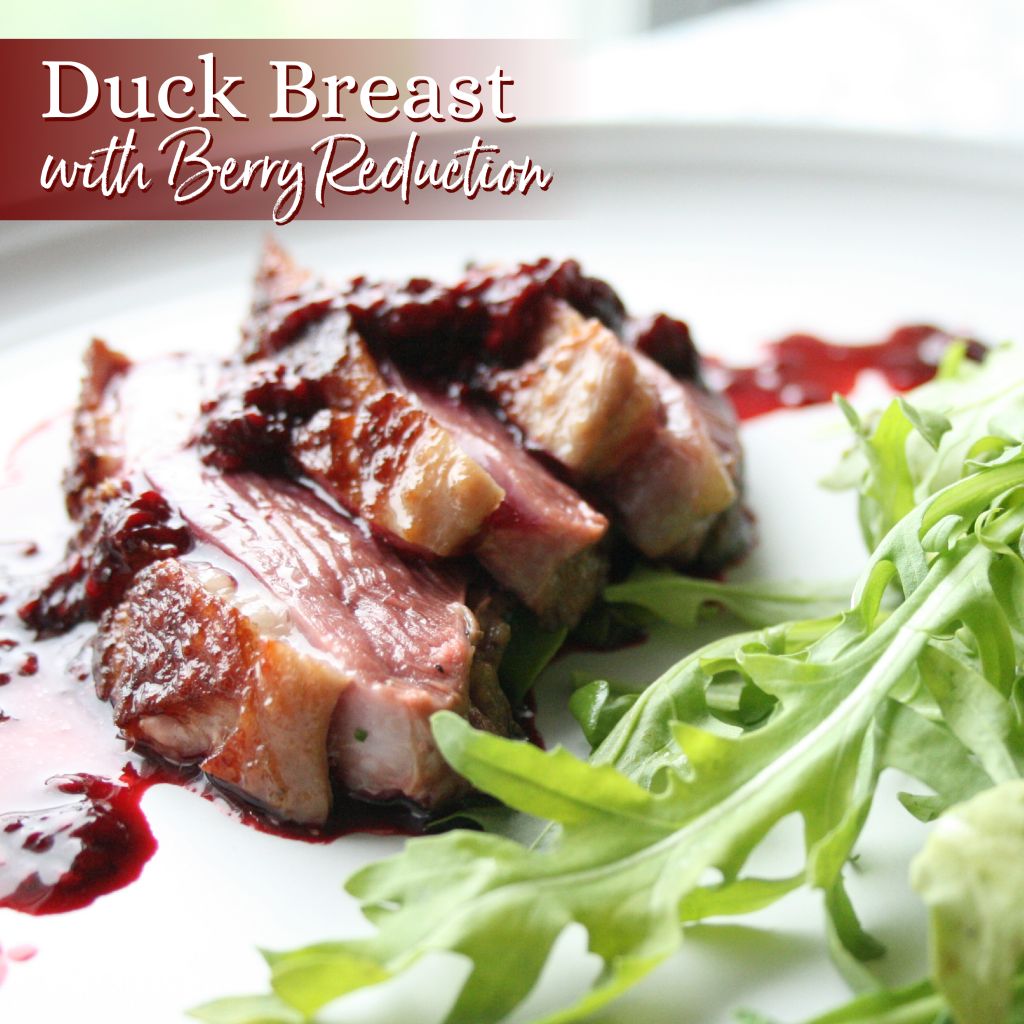 Duck Breast With Berry Reduction - Atrantil