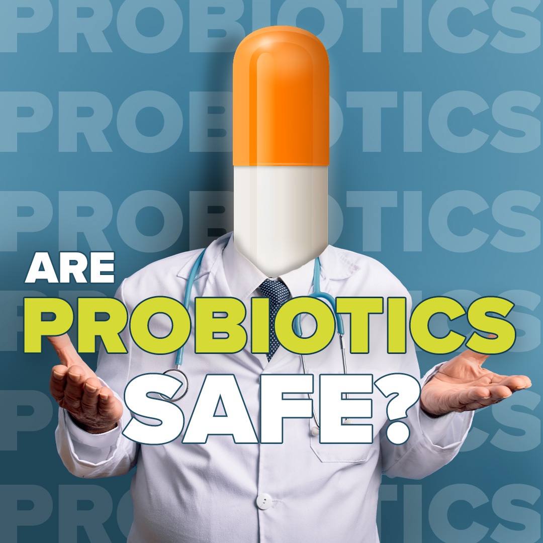 Are Probiotics Safe? - Atrantil