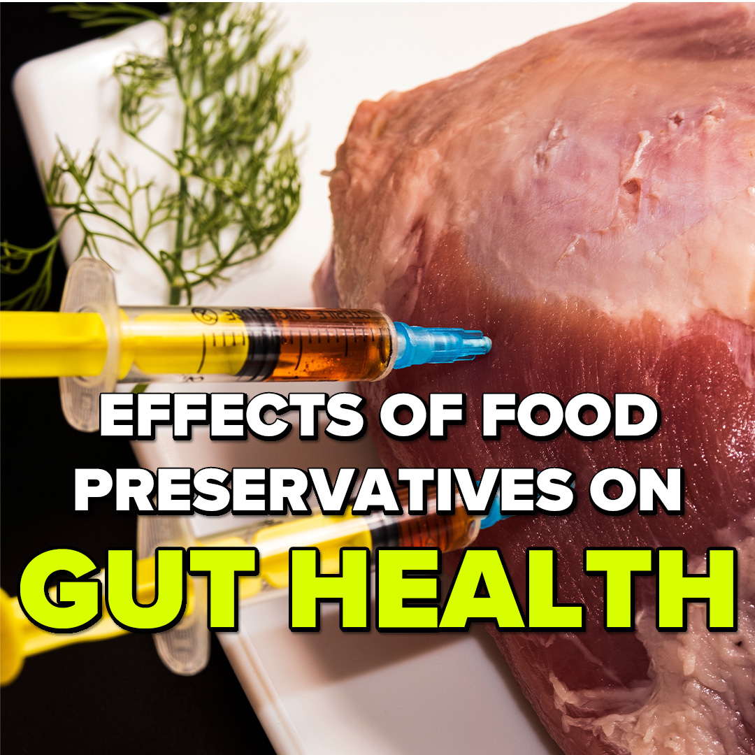 The Effects of Food Preservatives on Gut Health - Atrantil