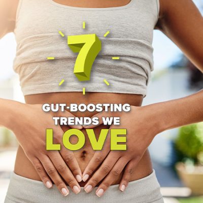 7 Gut Boosting Trends We Love! - Atrantil