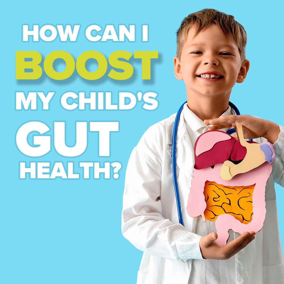 How Can I boost my Child's Gut Health? - Atrantil